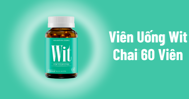 Wit 60 Viên - Bổ mắt, tăng cường thị lực, giảm mờ, mỏi mắt