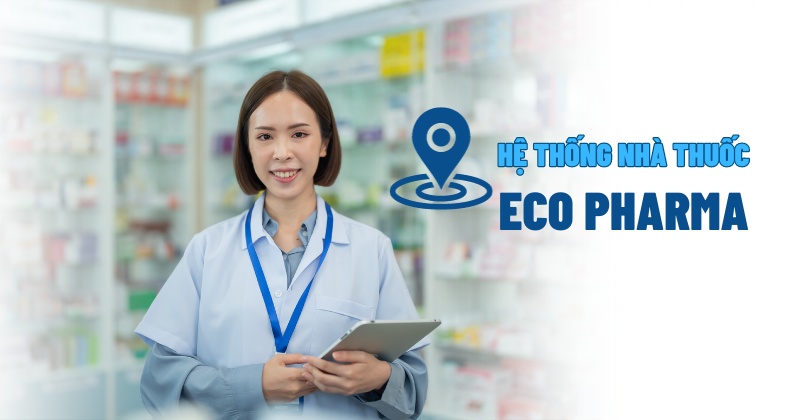 Hệ thống nhà thuốc - Công ty Cổ phần Dược phẩm ECO