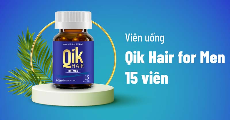 Viên uống Qik Hair for Men 15 viên - Hỗ trợ giảm rụng, mọc tóc cho nam