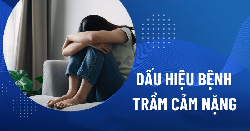 Bệnh trầm cảm: Nguyên nhân, chẩn đoán và cách điều trị
