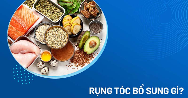 Bị rụng tóc bổ sung gì để giảm? Hướng dẫn ăn uống đúng cách